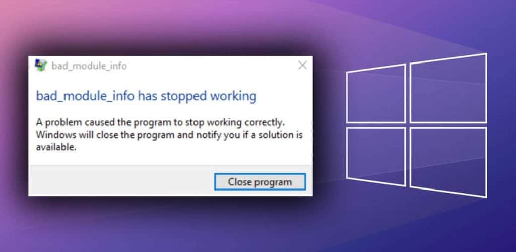 Fix : Bad_Module_Info Error In Windows 10/11