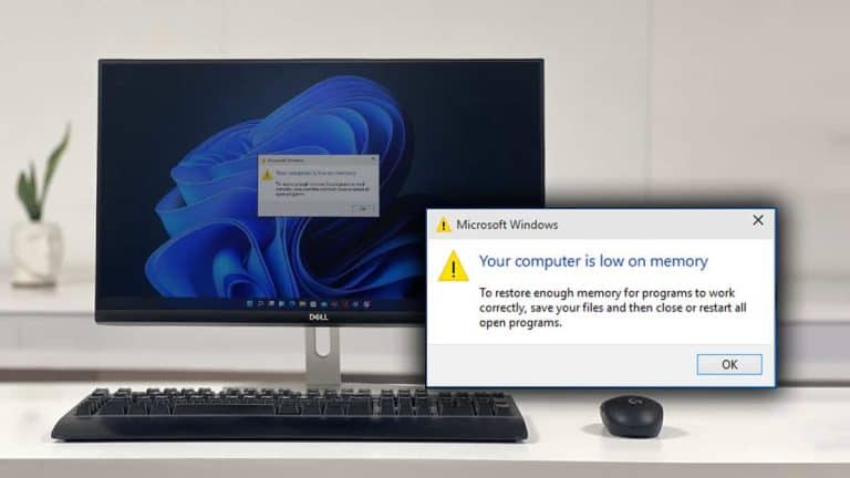 How To Fix The “Computer Is Low On Memory” Error In Windows?